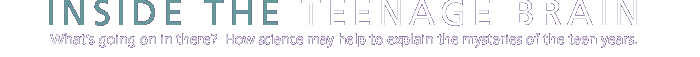 Inside The Teenage Brain | FRONTLINE | PBS